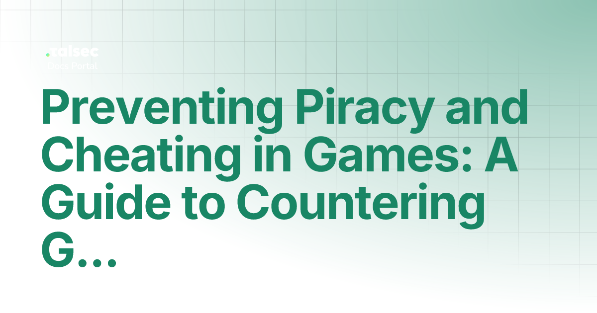 Preventing Piracy and Cheating in Games: A Guide to Countering ...