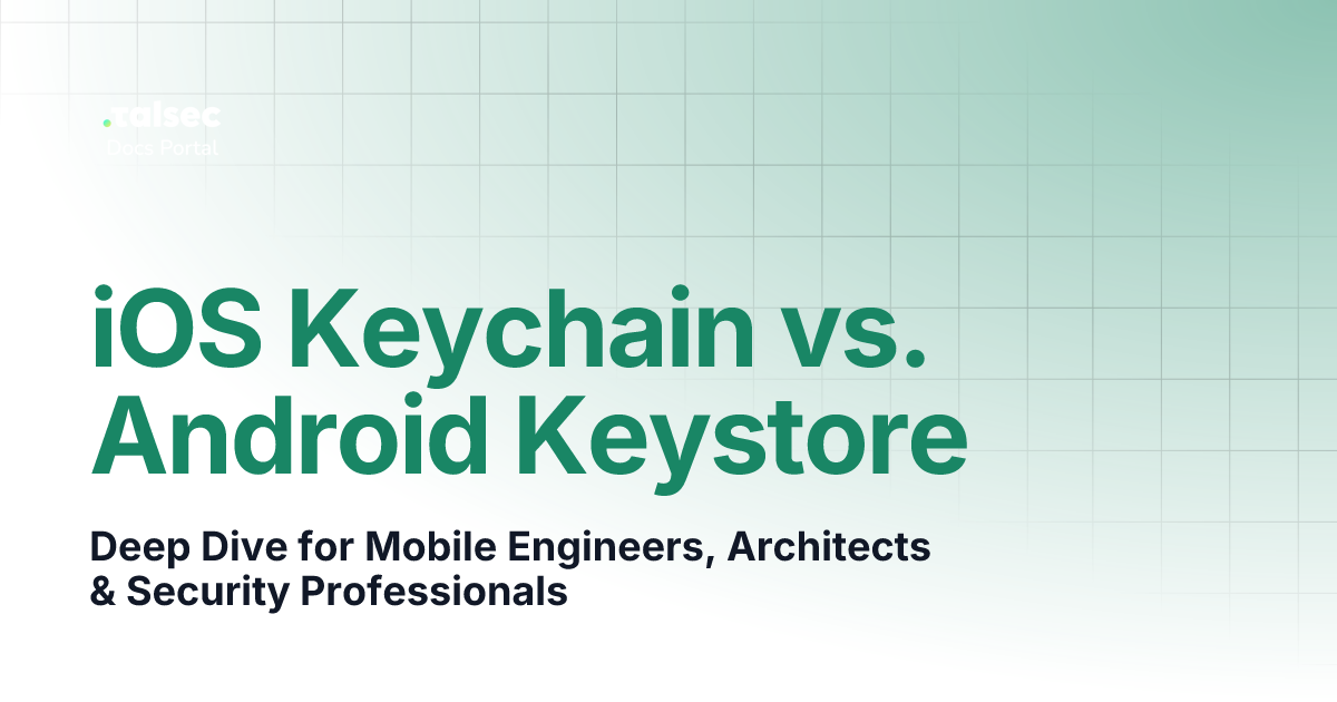 iOS Keychain vs. Android Keystore | AppSec Articles