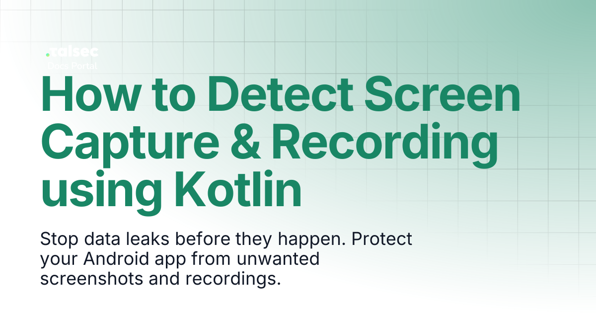 How to Detect Screen Capture & Recording using Kotlin | AppSec Articles