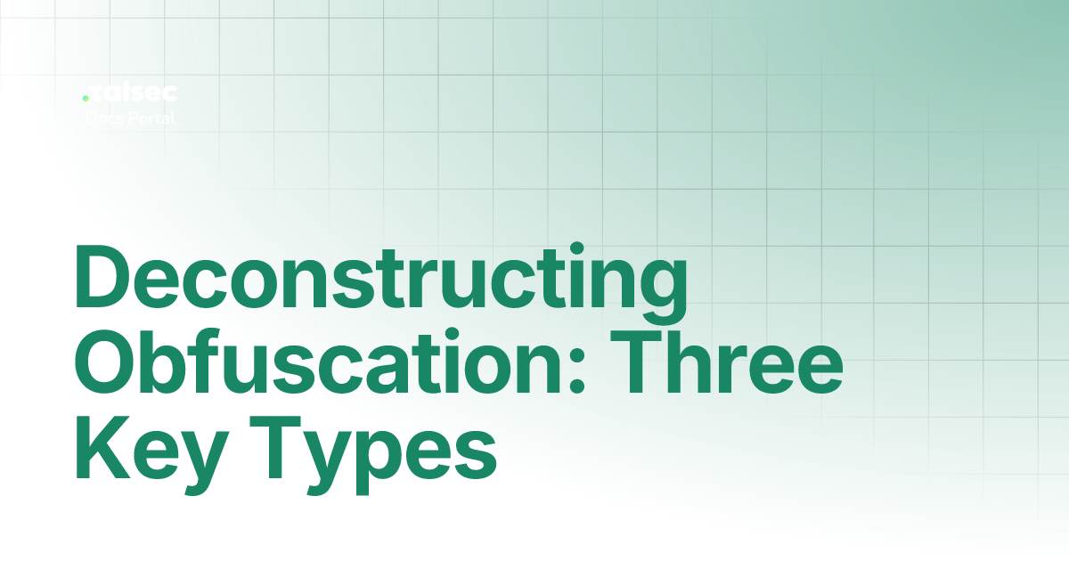 Deconstructing Obfuscation: Three Key Types | Glossary