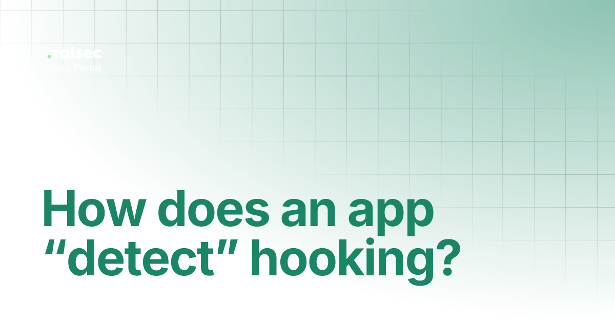 How does an app “detect” hooking? | Glossary